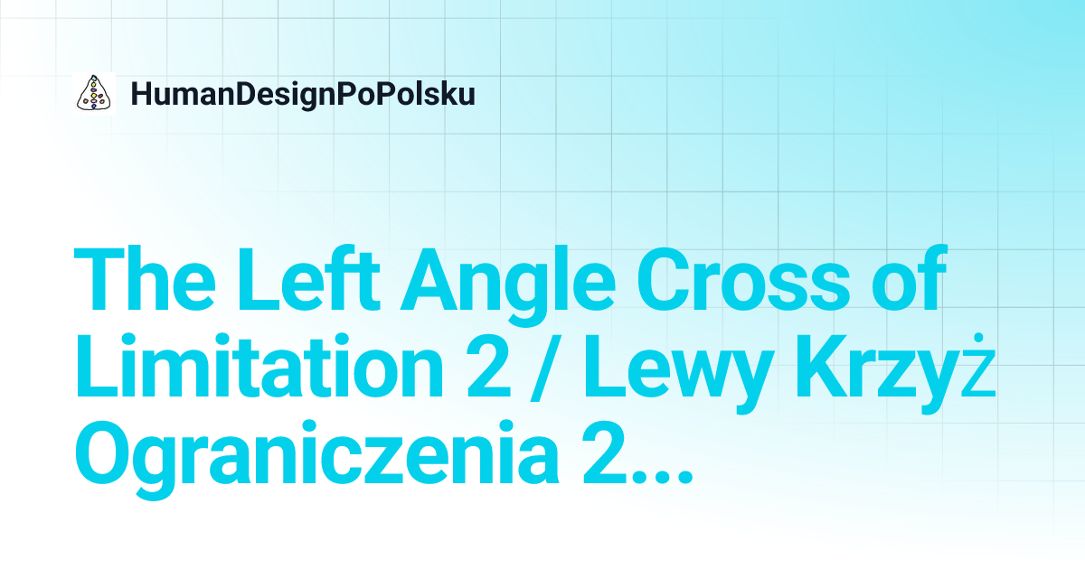 The Left Angle Cross of Limitation 2 / Lewy Krzyż Ograniczenia 2 (32/42 ...